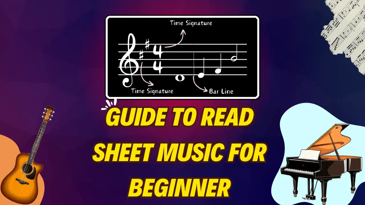 A Complete Guide On How To Read Sheet Music For Beginners