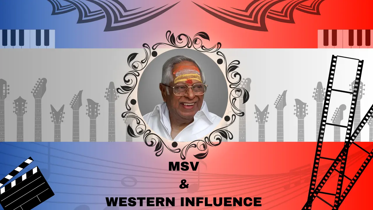 MSV and Western Influence - A Peek Into MSV's Western Songs
