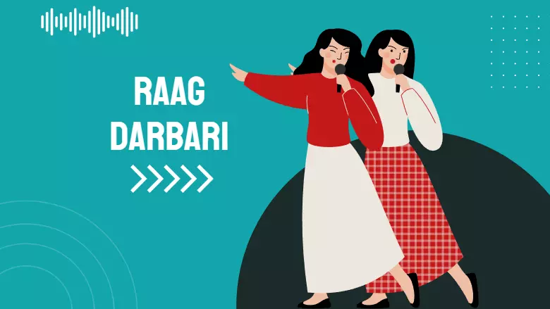 Raag Darbari Characteristics, Notes With Famous Performances